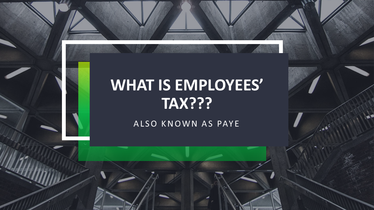 Tax Talk Thursdays: Employees' Tax (PAYE) - The Compliance Clinic